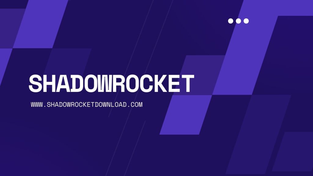 Shadowrocket Review | Official Free Download Guide - TechndSoft